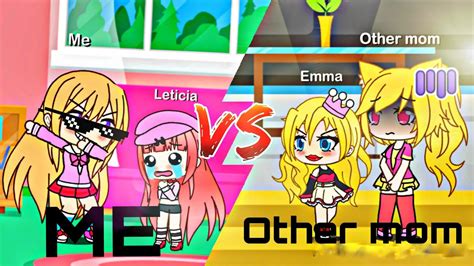 Me Vs Other Mom Spoiled Brat Gacha Life Youtube