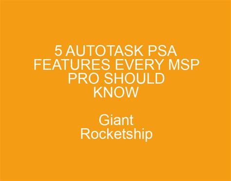 5 Autotask Psa Features Every Msp Pro Should Know › Giant Rocketship