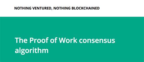 The Proof Of Work Consensus Algorithm