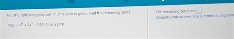 solved for the following polynomial one zero is given find