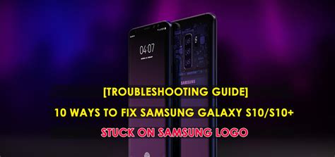 11 Ways To Fix Samsung Galaxy S10 S10 Stuck On Samsung Logo