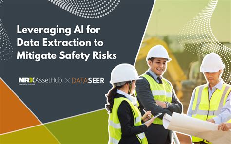 Leveraging Ai For Data Extraction To Mitigate Safety Risks Nrx Assethub
