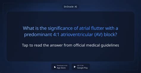 What Is The Significance Of Atrial Flutter With A Predominant 4 1 Atrioventricular Av Block