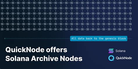 Quicknode Archival Node Arrives On Solana