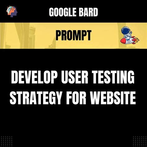 Prompt Prompt Develop User Testing Strategy For Website Download
