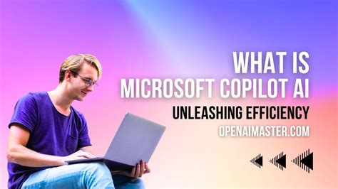 What Is Microsoft Copilot Ai