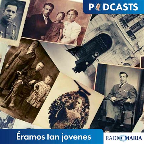 Éramos Tan Jóvenes 01 03 25 Radio María España