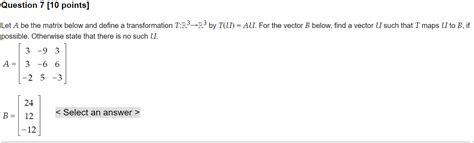 Solved Question Points Let A Be The Matrix Below And Chegg Com