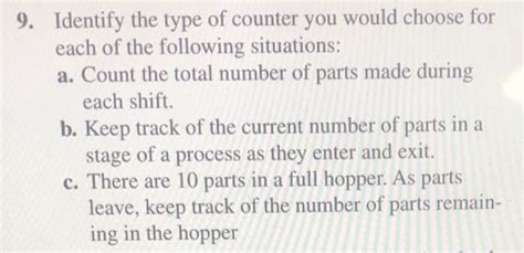 Solved 9 Identify The Type Of Counter You Would Choose For Chegg Com
