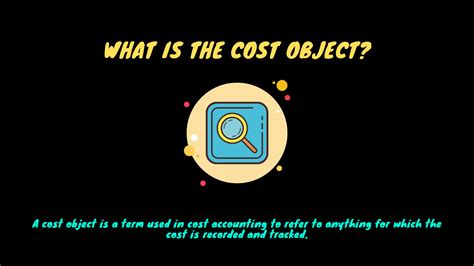 Cost Object Overview And Explanation