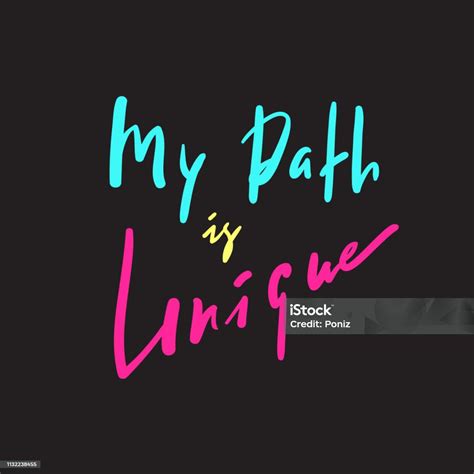 내 길은 독특하고 격려와 동기 부여 견적입니다 손으로 그린 아름 다운 레터링 영감을 주는 포스터 티셔츠 가방 컵 카드 전단지 스티커 및 배지를 위한 인쇄 우아한 서 예 사인