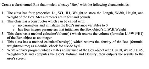 Solved Create A Class Named Box That Models A Heavy Box