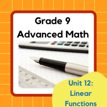 Grade 9 Advanced BC Unit 12 Linear Functions By Explorer Hop Teachers