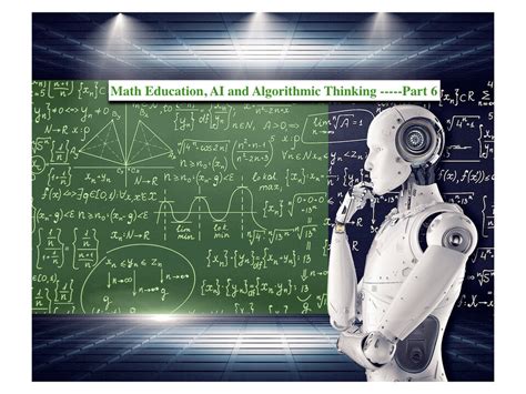 Math Education Ai And Algorithmic Thinking Part 6