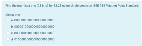 Solved Find The Mantissa Bits 23 Bits For 3225 Using