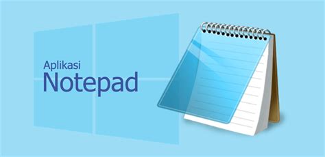 Mengenal Aplikasi Notepad Di Microsoft Windows