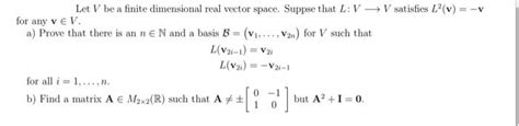 Solved Let V Be A Finite Dimensional Real Vector Space