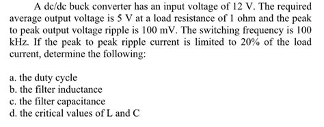 Solved A Dc Dc Buck Converter Has An Input Voltage Of 12 V Chegg Com