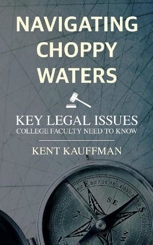 Navigating Choppy Waters Key Legal Issues College Faculty Need To Know