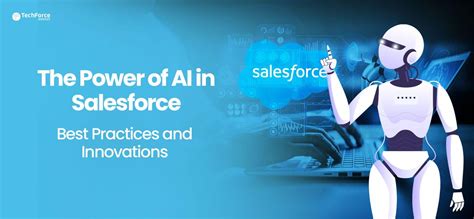 The Power Of Ai In Salesforce Best Practices And Innovations