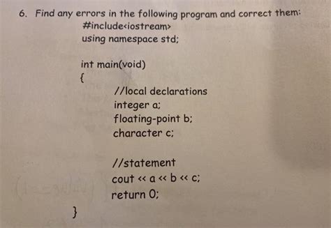 Solved 6 Find Any Errors In The Following Program And