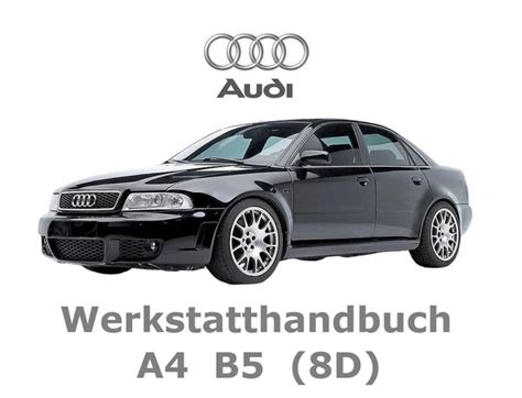 Werkstatthandbuch Audi A4 B5 8d S4 Rs4 1995 2002 Reparaturleitfaden Auf Cd Eur 18 00