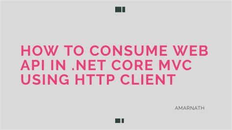 Consume Web Api In Net Core Mvc Using Client