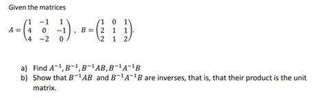 Solved Given The Matrices 1 0 1 A14 0 11 B12 1 1 2 1 2