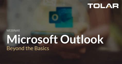 Webinar Outlook 365 Beyond The Basics Register Here Its Free