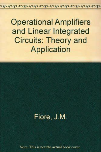 Operational Amplifiers And Linear Integrated Circuits Theory And Applications Fiore James M