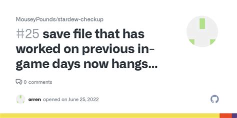 Save File That Has Worked On Previous In Game Days Now Hangs While Loading · Issue 25