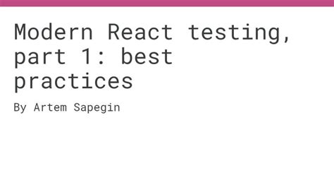 Md Jamal Uddin On Linkedin Modern React Testing Part 1 Best Practices