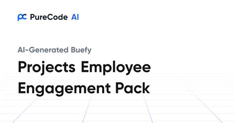 Build Great Buefy Projects Employee Engagement Pack Components Faster Using Ai Tools