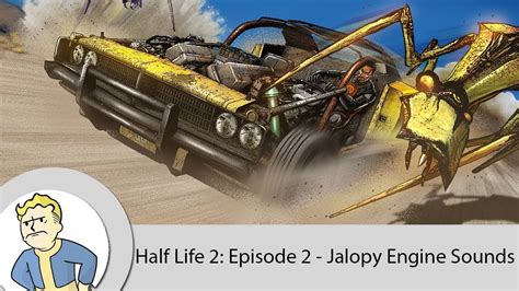 Half Life 2 Episode 2 Jalopy Engine Sounds Youtube