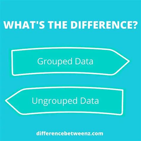 difference between grouped data and ungrouped data difference betweenz