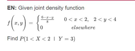 Solved En Given Joint Density Function F X Y {86−x−y00
