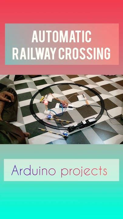 Automatic Railway Crossing Project Using Arduino Railwaycrossing