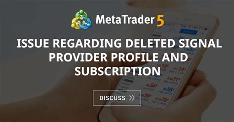 Issue Regarding Deleted Signal Provider Profile And Subscription