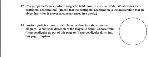 Solved 12 Charged Particles In A Uniform Magnetic Field Move In