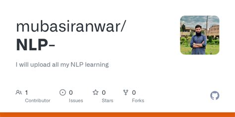 Github Mubasiranwarnlp I Will Upload All My Nlp Learning Mubasir Anwar