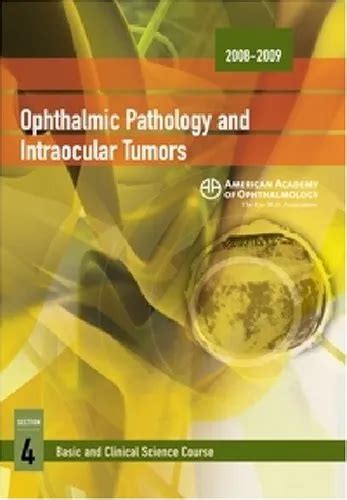 Basic And Clinical Science Course 2008 2009 Section 4 Ophthalmic