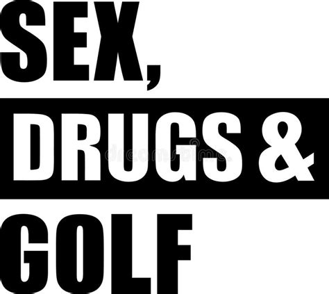 Sex Drugs Golf Stock Vector Illustration Of Relaxation 107191108