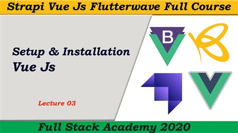 Vue Js Setup And Installation Strapi Vue Js Flutterwave Build Meal Shop With Resful Api Youtube