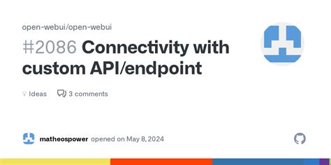 connectivity with custom api endpoint · open webui open webui · discussion 2086 · github