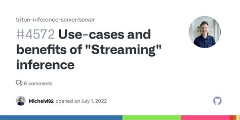 Use Cases And Benefits Of Streaming Inference · Issue 4572 · Triton Inference Serverserver