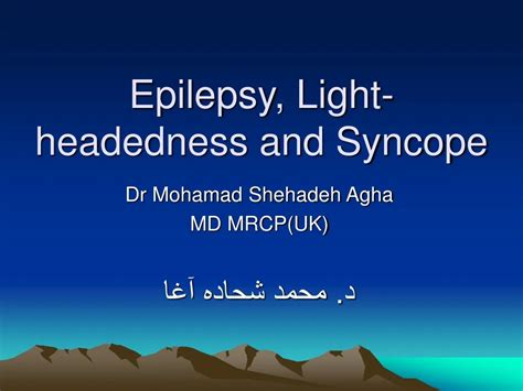 Ppt Epilepsy Light Headedness And Syncope Powerpoint Presentation Free Download Id 181113