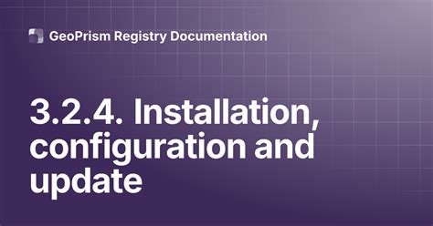 324 Installation Configuration And Update Geoprism Registry