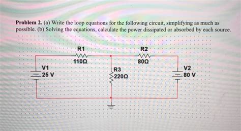 Solved A Write The Loop Equations For The Following Chegg