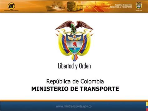 Ppt República De Colombia Ministerio De Transporte Powerpoint