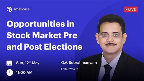 Gv Subrahmanyam On Linkedin 🔴live Opportunities In Stock Market Pre And Post Elections With